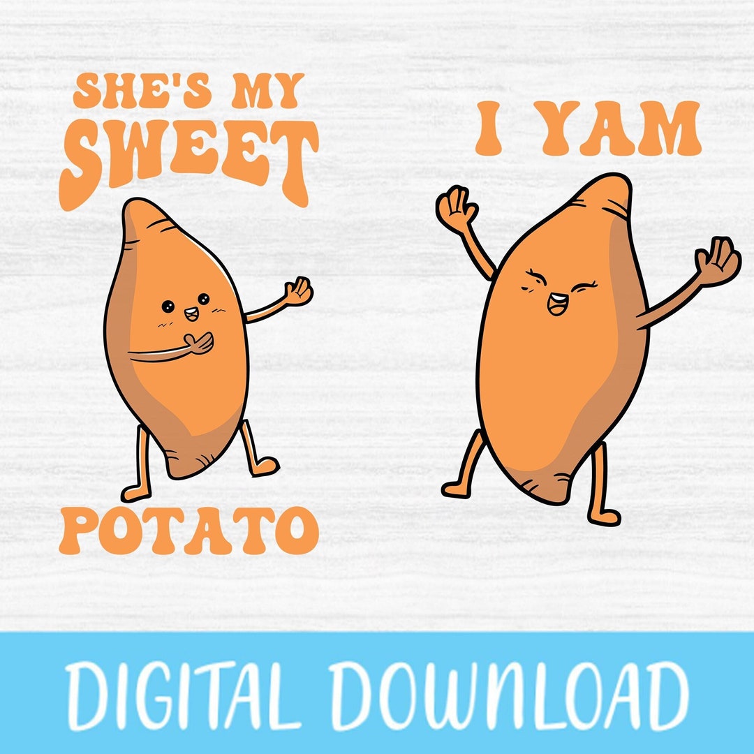 Shes My Sweet Potato I Yam Svg Couple Matching Shirts Svg Funny