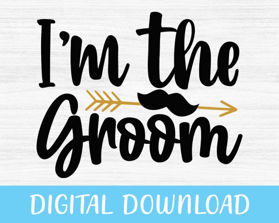 I'm the Groom Svg Wedding Svg Bride and Groom Svg Bridal - Etsy