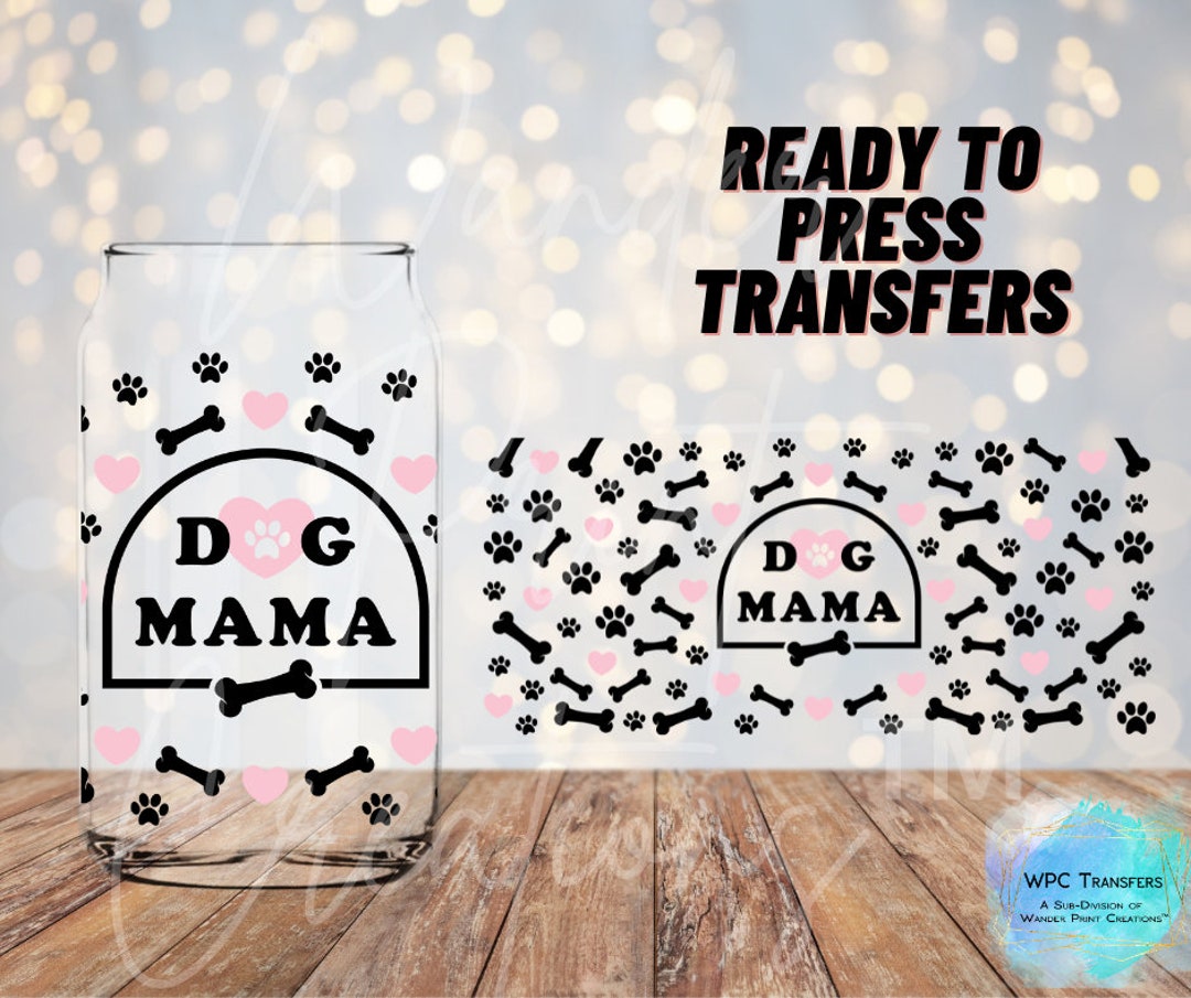 Dog Mama Bones & Paws Sublimation Transfer NOT DIGITAL Glass - Etsy