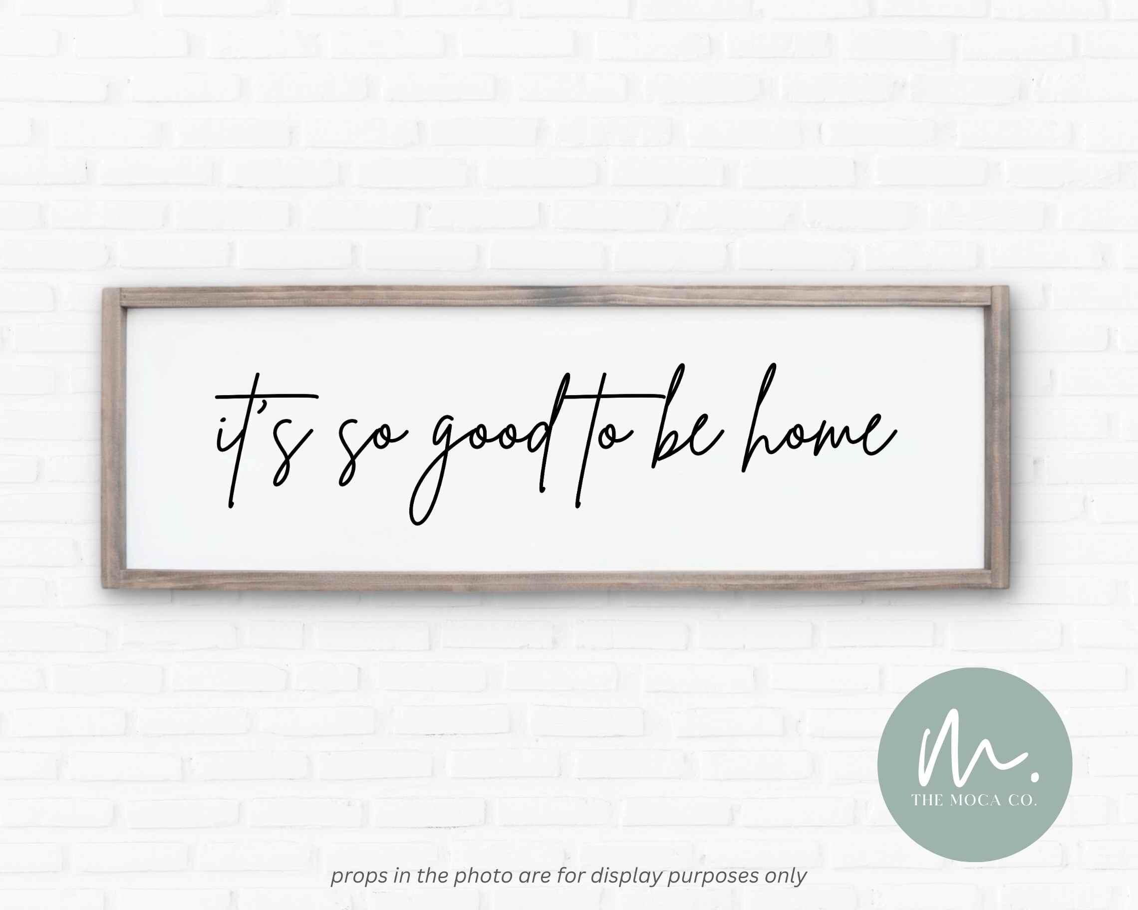 It's so Good to Be Home SVG Cutting File Farmhouse Instant Download ...