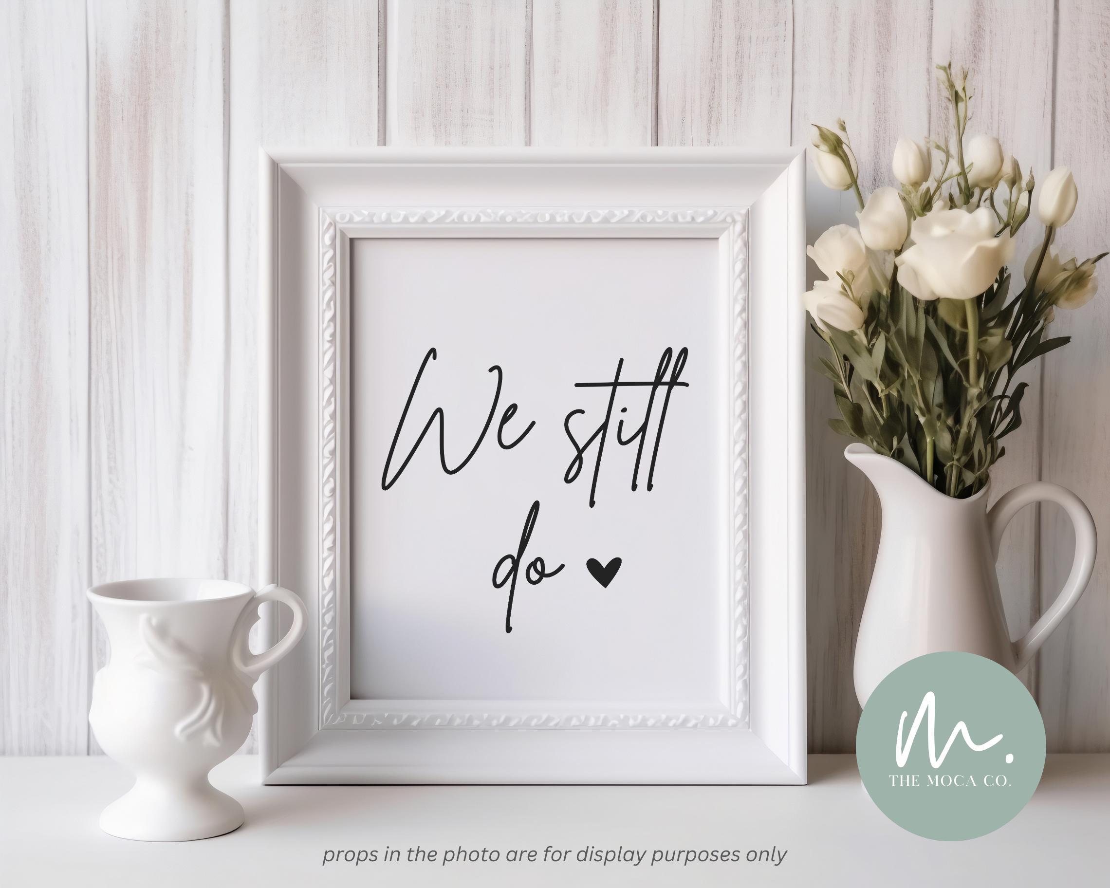 We Still Do SVG | Wedding Svg | Wedding Decor Svg | Wedding Signs ...
