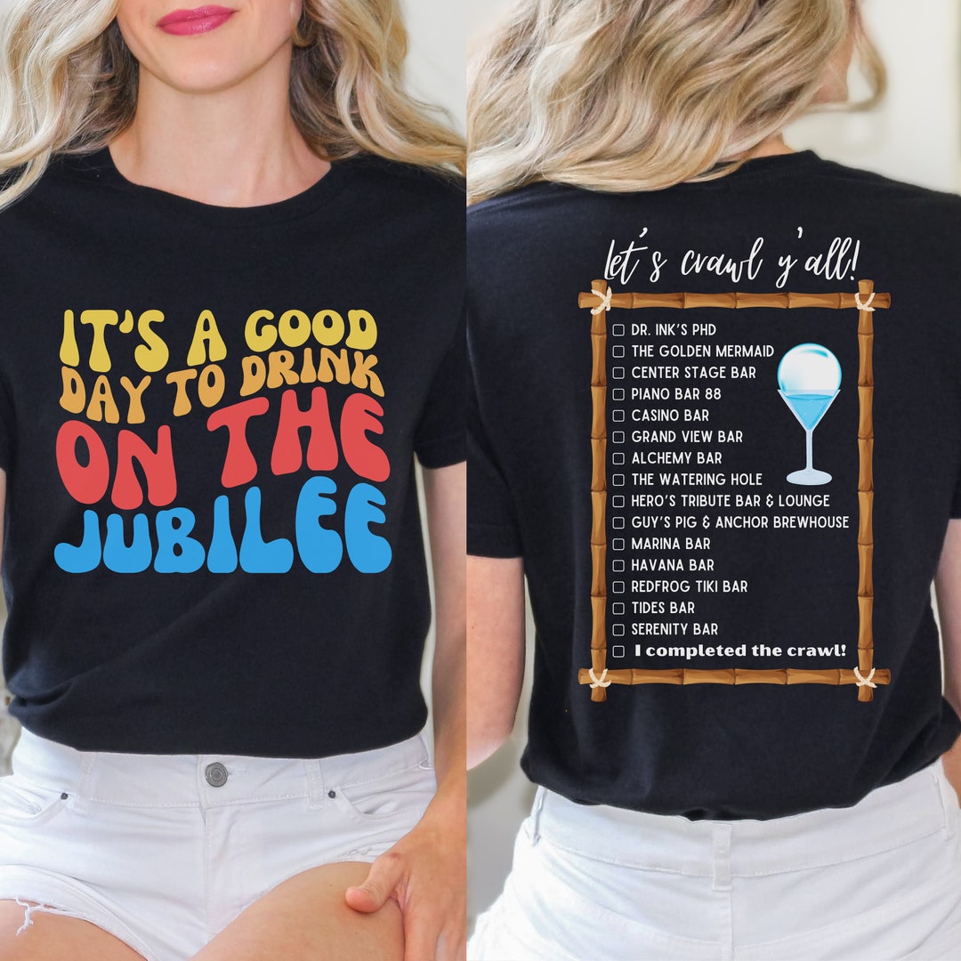 Jubilee Bar Crawl Shirt | It's a Good Day to Drink on the Jubilee ...