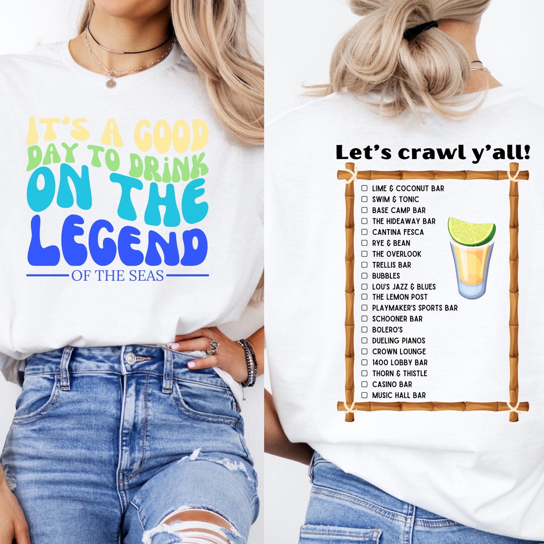It's a Good Day to Drink on the Legend of the Seas T-shirt | Pub Crawl ...