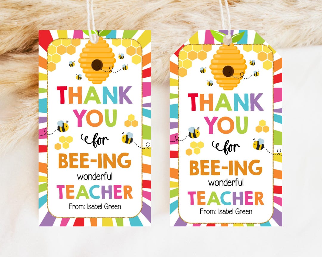 Editable Thank You for Bee-ing Wonderful Teacher Gift Tag, Honey ...