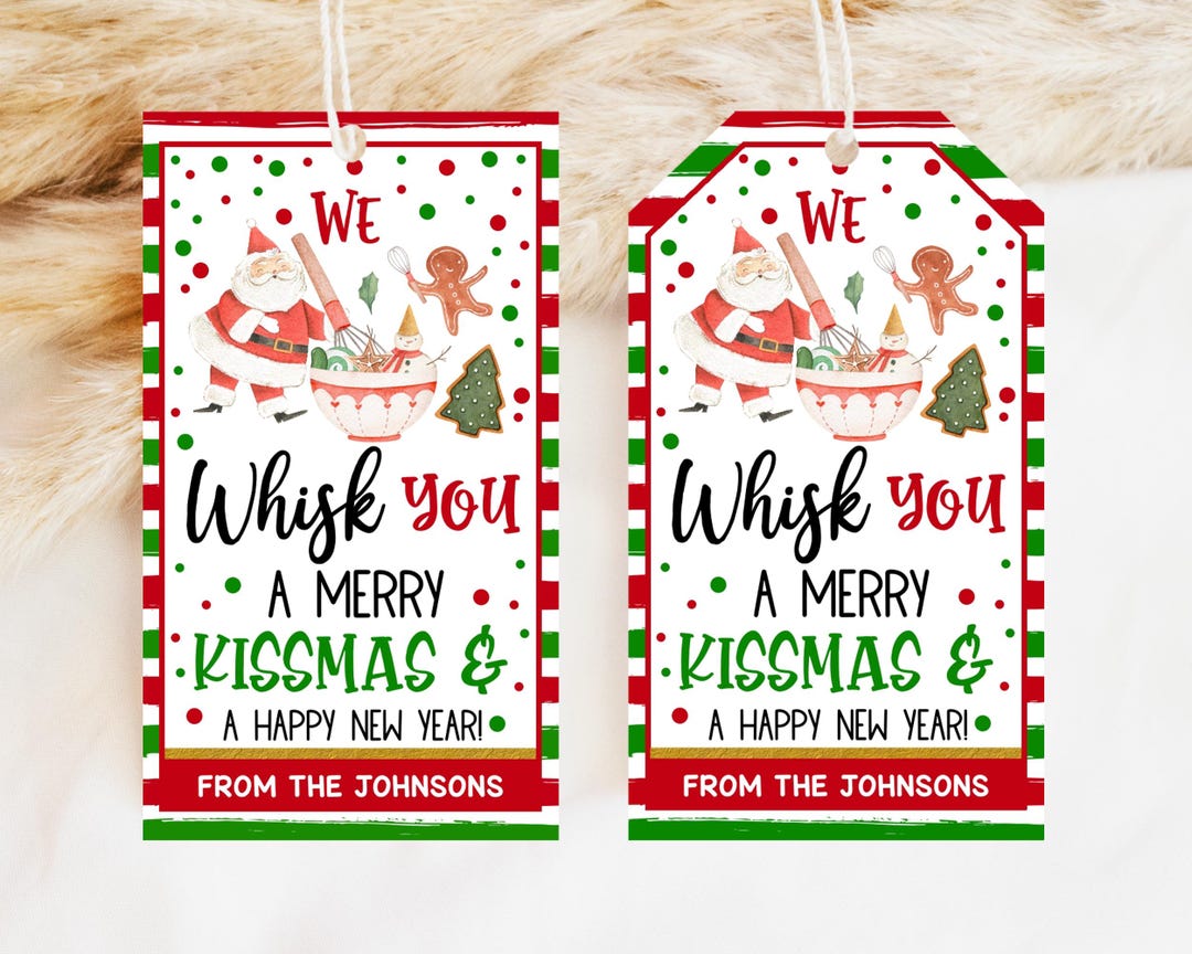 Editable We Whisk You a Merry Kissmas Tag, Baking Christmas Gift Tag ...