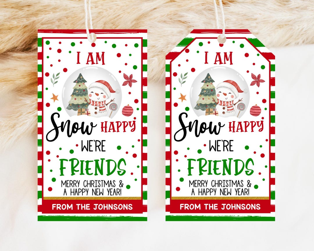 Editable I Am Snow Happy We're Friends Christmas Tag, Sweets Christmas ...