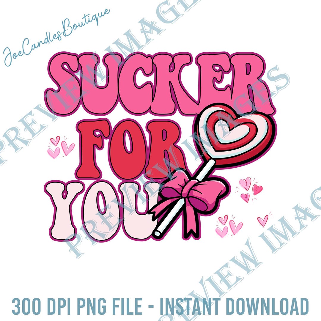 Sucker for You Valentine Png, Sucker for Love Png, Candy Heart ...