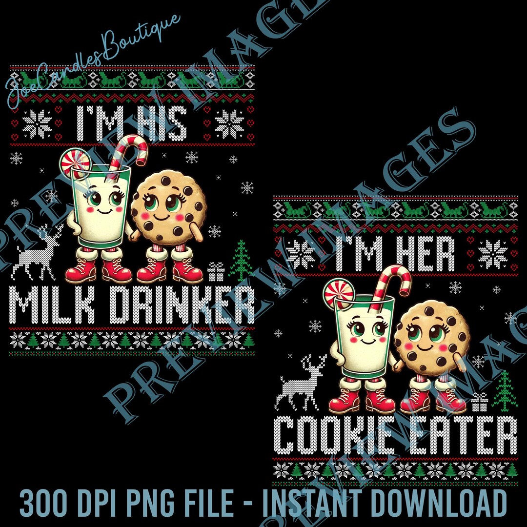 I'm Her Cookie Eater Png, I'm His Milk Drinker Png, Milk and Cookies ...