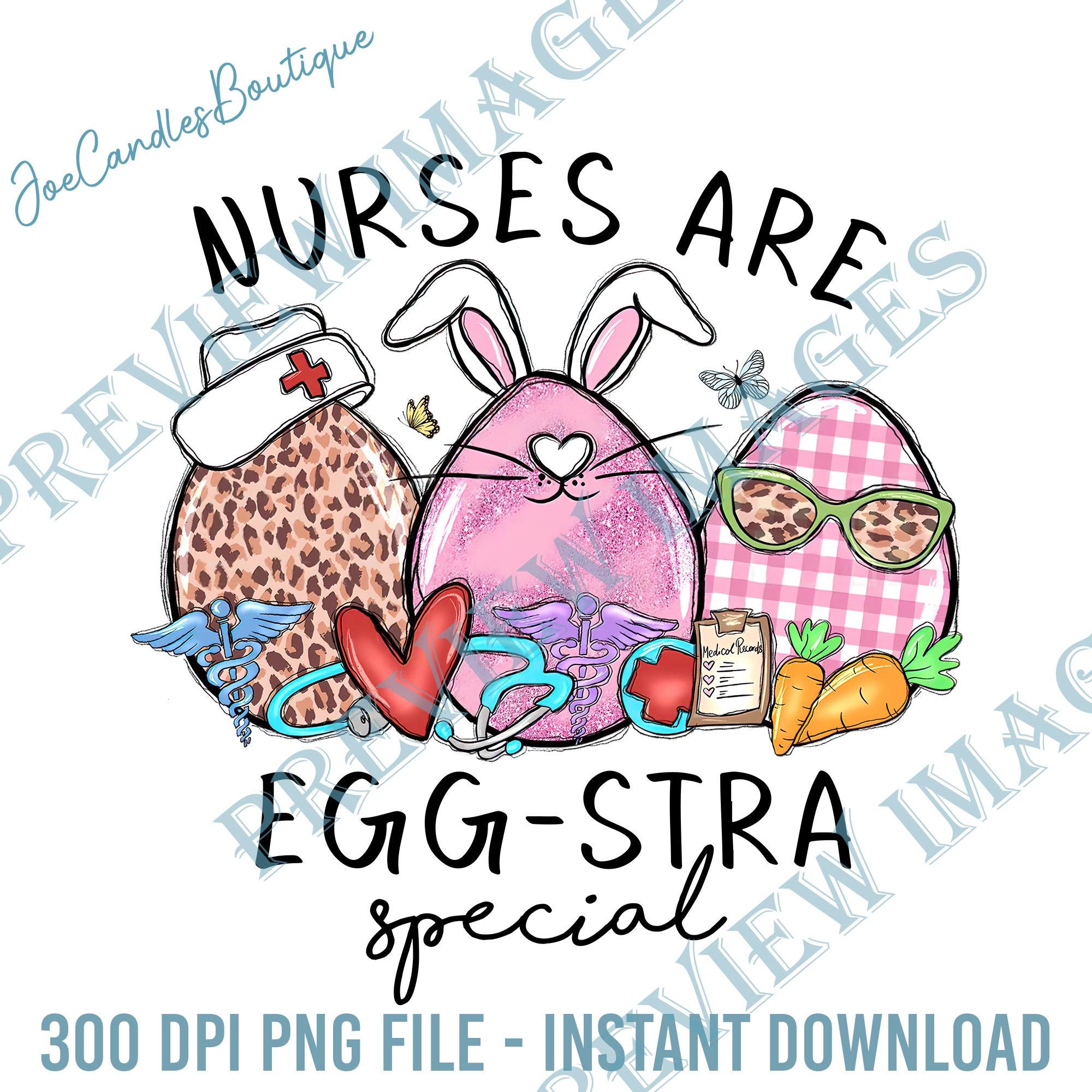 Nurses Are Egg-stra Special Png, Nurse Easter Png, Bunny Nurse Png ...