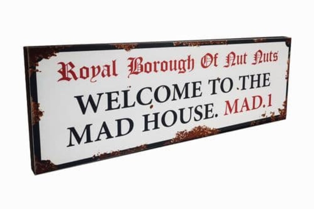 Welcome to the Mad House Real Rusty Metal Sign 58cm X 20cm - Etsy