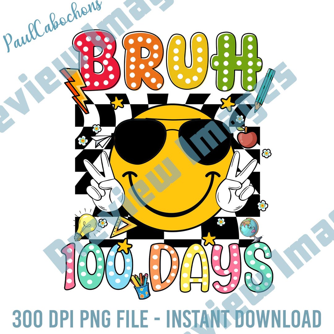 Retro Bruh 100 Days Png, Smiley Face 100 Days Png, Happy 100th Days of ...