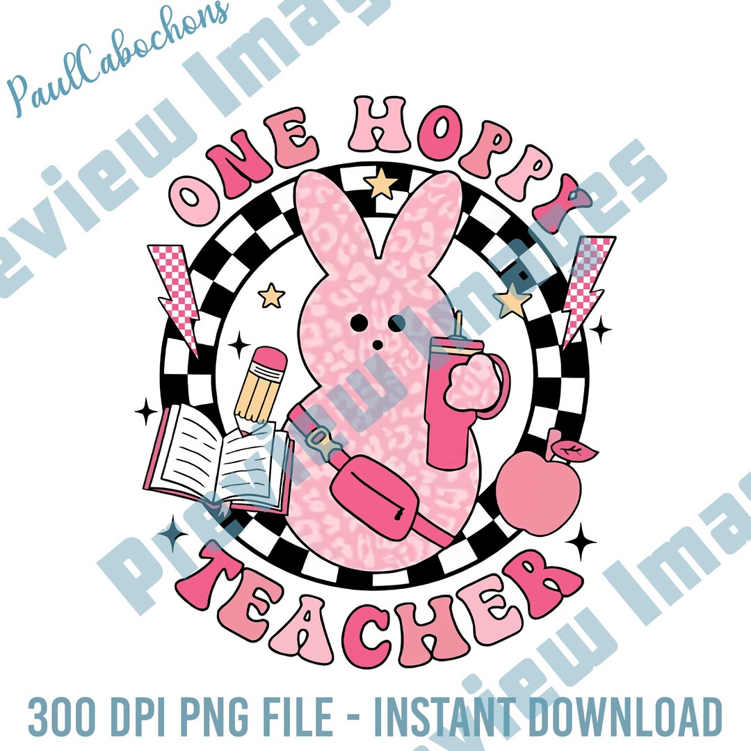 One Hoppy Teacher Easter Png, Bunny Teacher Png, Teacher Peeps Png ...