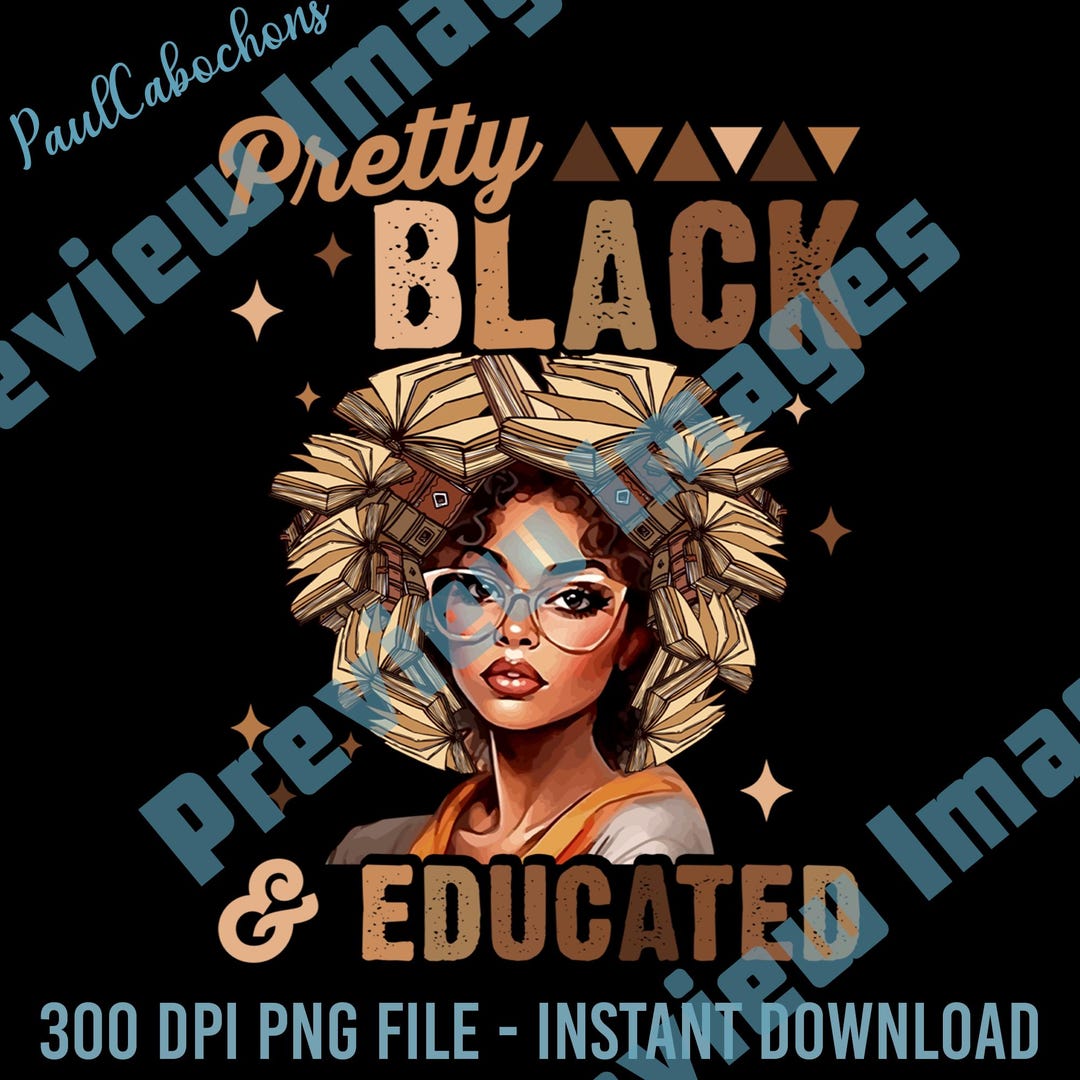 Pretty Black and Educated Teacher Black History Month Png, Black ...