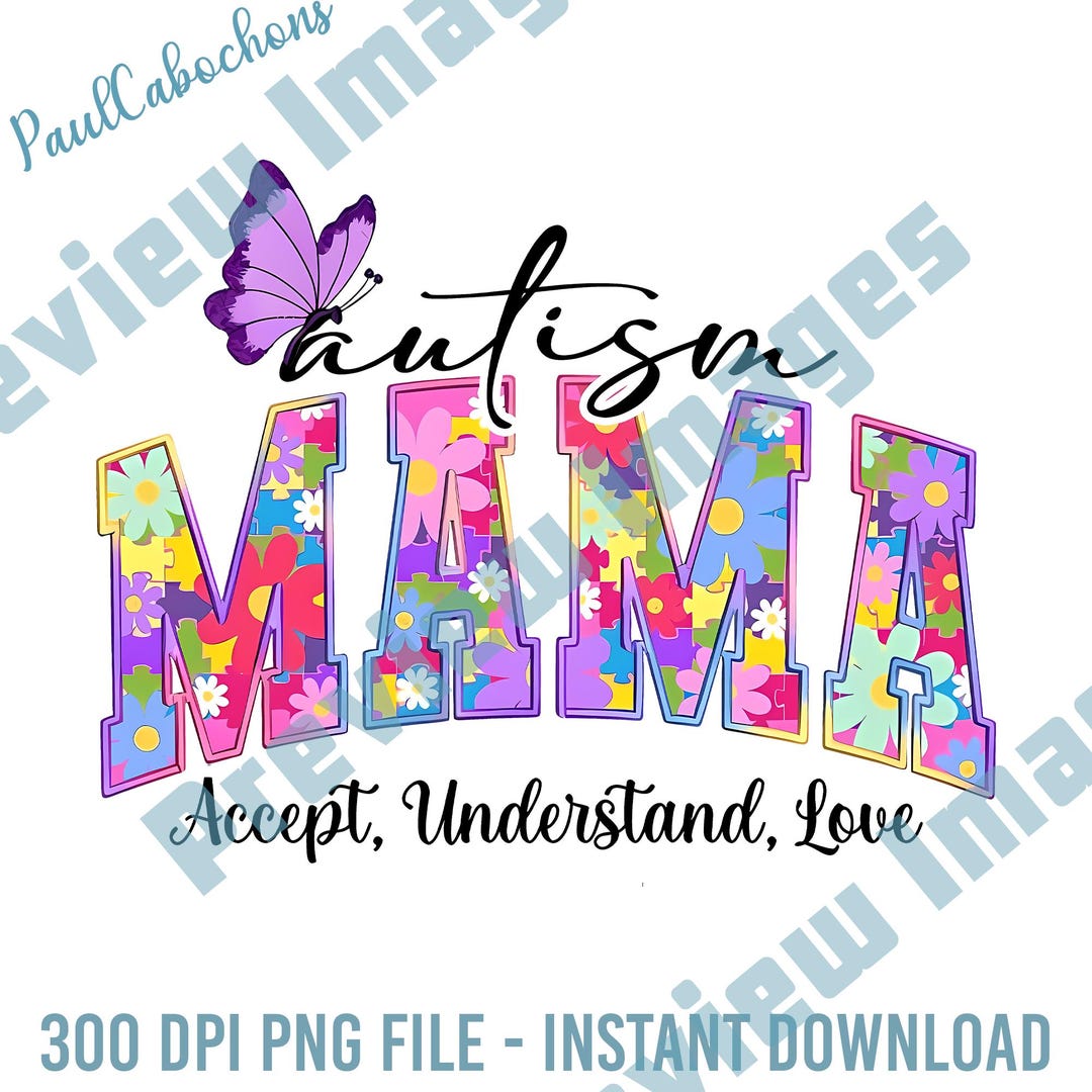 Autism Mama Accept Understand Love Png, Autism Mom Png, Autism Mother's ...