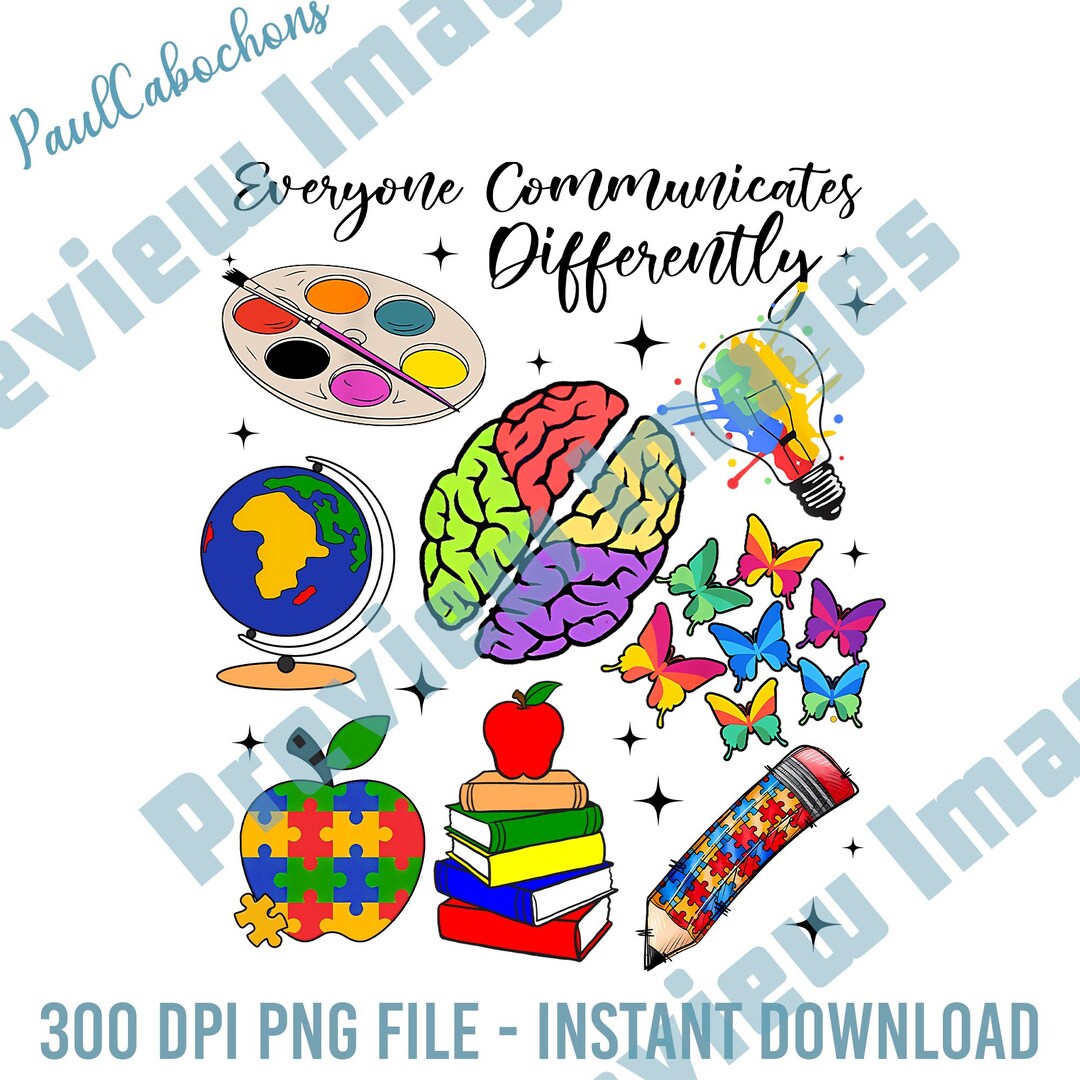 Everyone Communicates Differently Autism Awareness Png, Teacher Autism ...