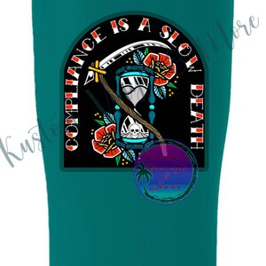 American Traditional Tattoo Sticker - "compliance is a Slow Death ...