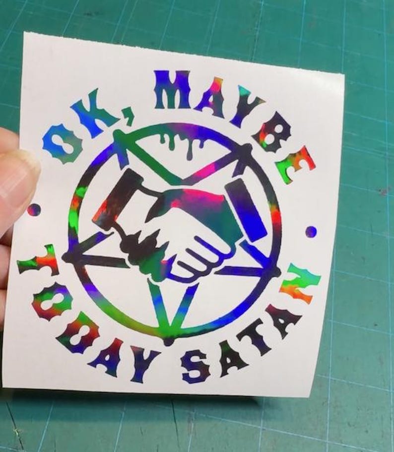 Funny Pagan Maybe Today Satan Decal - Car Truck Laptop Decals ...