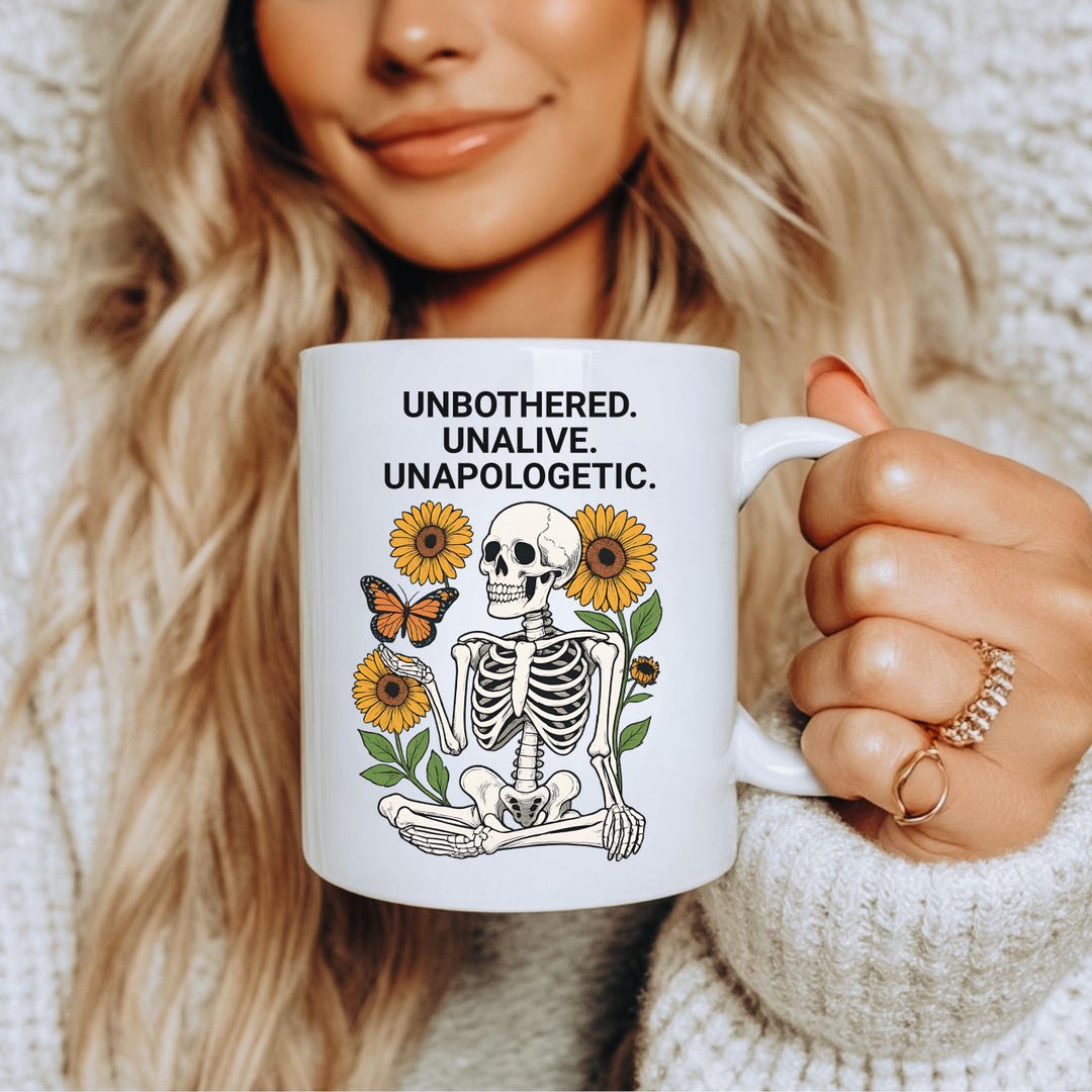 Funny Goth Skeleton Mug: Unbothered, Unalive, Unapologetic - Etsy