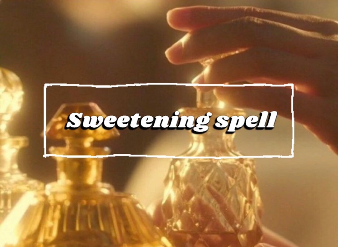 Sweetening Spell/encourage Someone or Something to Think of You More ...