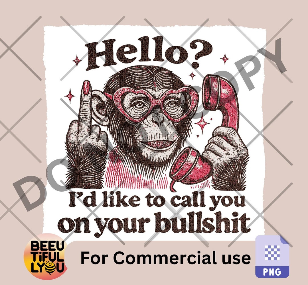 Funny Monkey SVG - Call You on Your BS - Sarcastic Humor PNG Design - Etsy