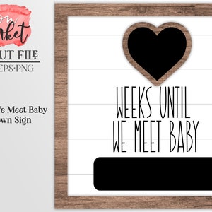 Weeks Until We Meet Baby Countdown Sign for Laser DIGITAL DOWNLOAD - Etsy