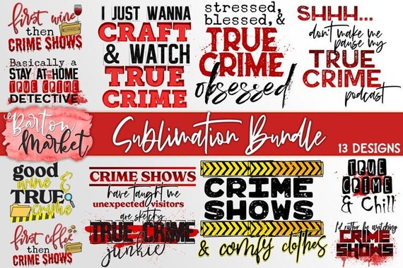 True Crime Bundle for Sublimation Digital Download - Etsy