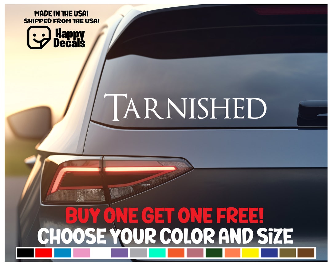 Tarnished Decal Tarnished Car Decal Tarnished Sticker You Died - Etsy