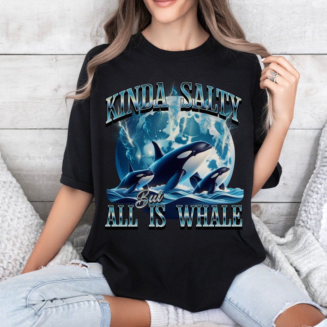 Orca Whale Vintage 90s Graphic T-shirt, Stay Salty Funny Bootleg Orca ...