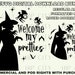 Welcome My Pretties SVG, Witch Welcome SVG, Witch Instant Download ...