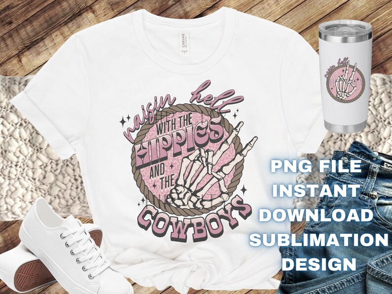 With the Hippies and the Cowboys PNG- Sublimation Download- Tshirt ...