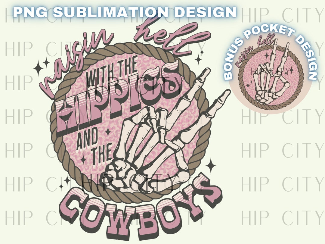 With the Hippies and the Cowboys PNG- Sublimation Download- Tshirt ...