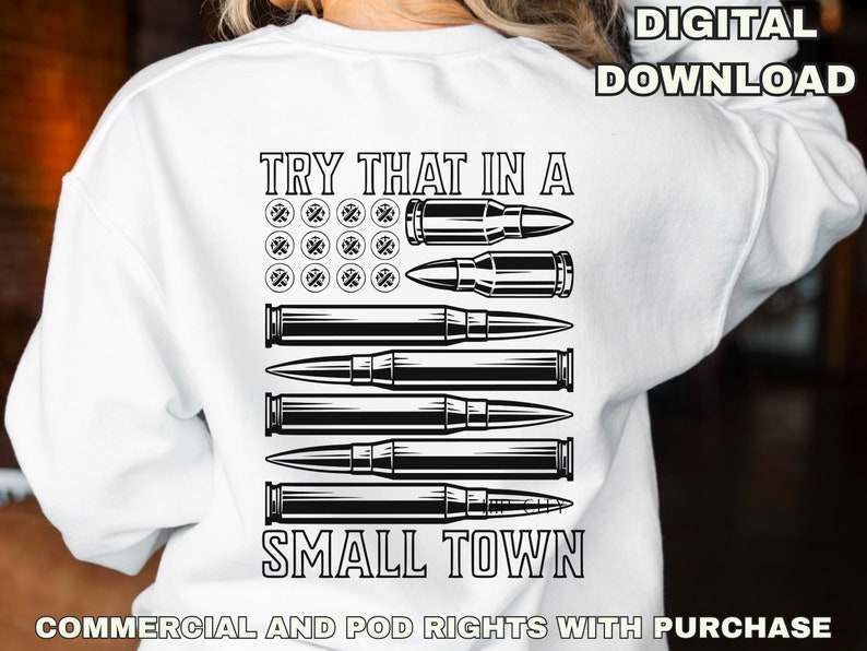Try That in a Small Town PNG SVG Bundle, Small Town T-shirt Design ...
