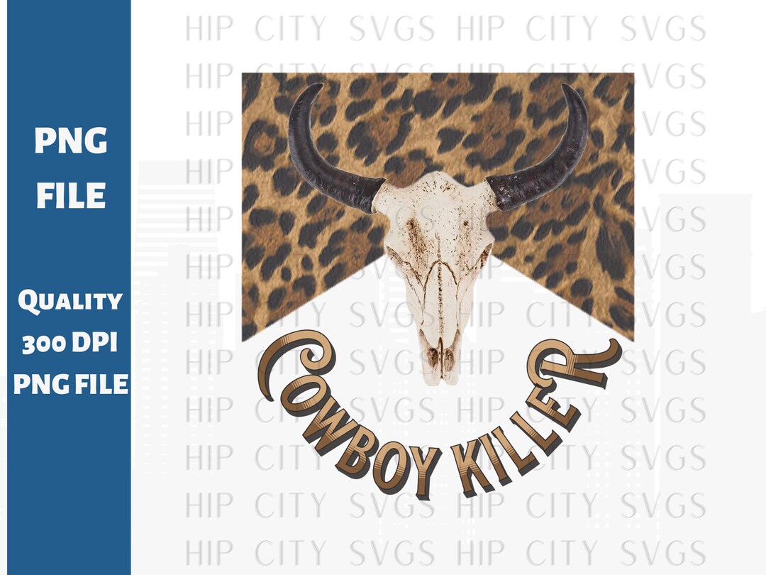 Cowboy Killer PNG, Cowboy Killer, Cowboy Sublimation, Leopard Print PNG ...