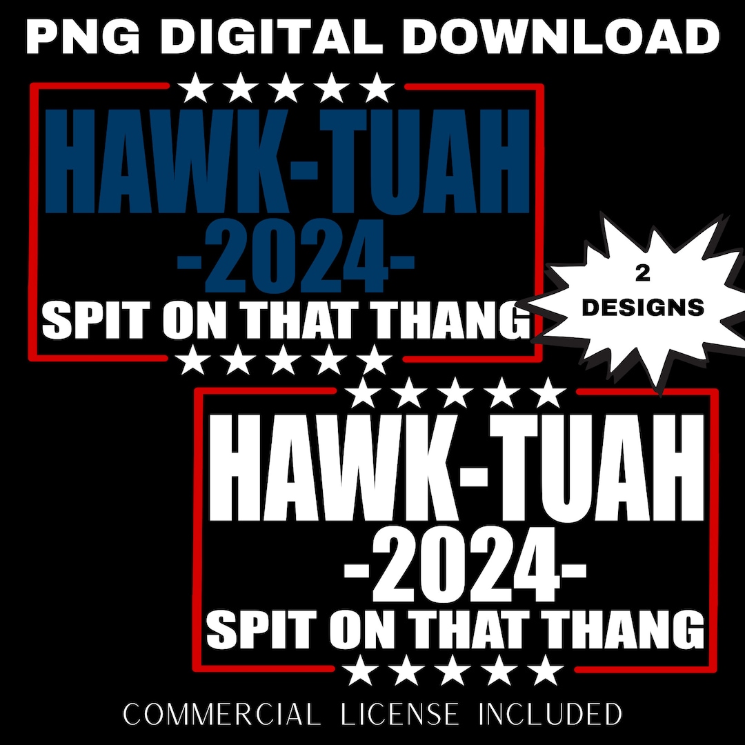 Hawk Tuah PNG, Spit on That Thang PNG, Funny Decal, Hawk Tuah Graphic ...
