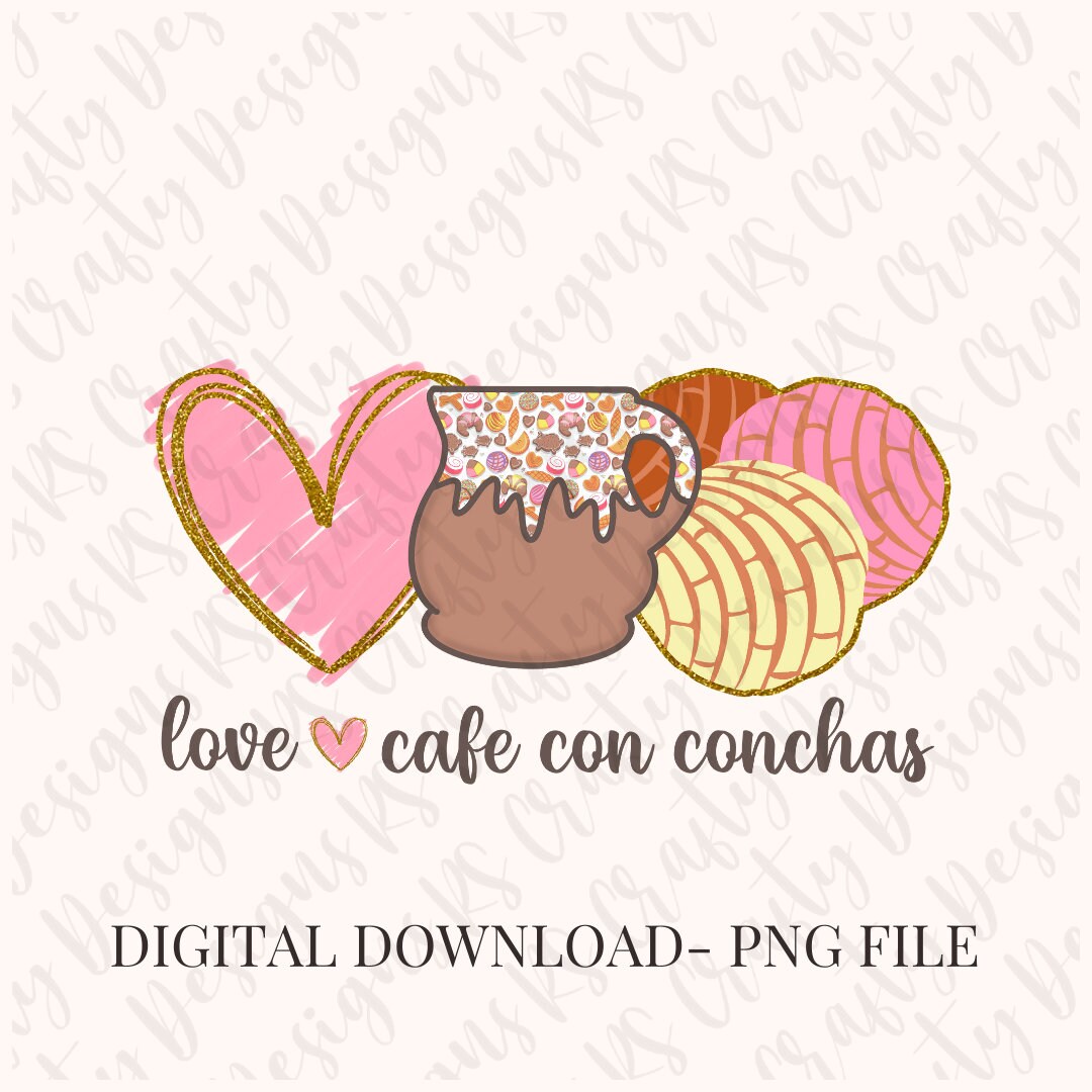 Love Cafe Con Conchas PNG - Etsy