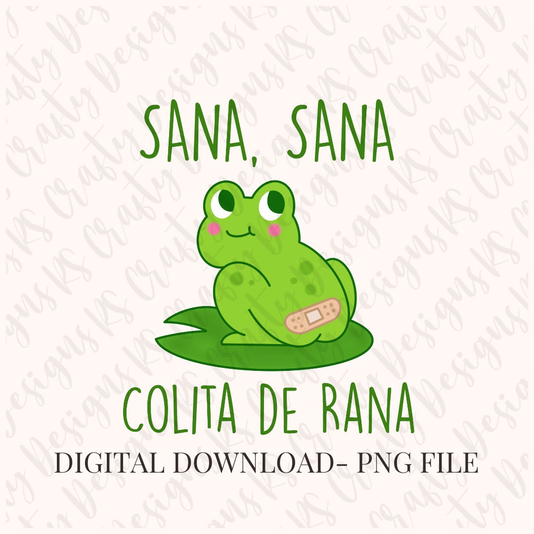 Sana, Sana Colita De Rana PNG - Etsy