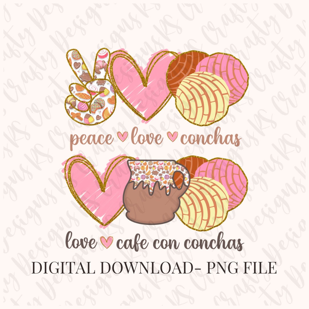 Peace Love Conchas, Love Cafe Con Conchas PNG - Etsy