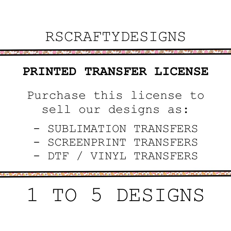 Printed Transfer License - 1 to 5 Designs - Etsy