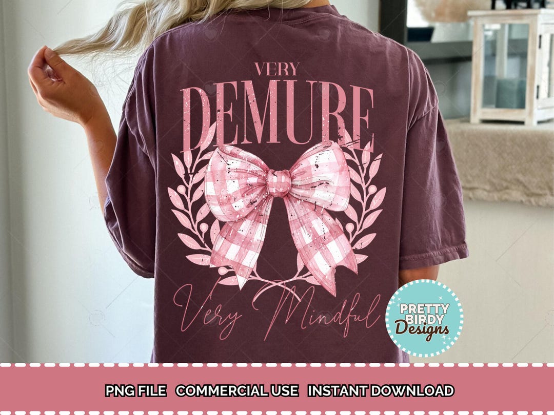 Very Demure PNG, Coquette Very Demure Very Mindful Png, Soft Girl Era ...