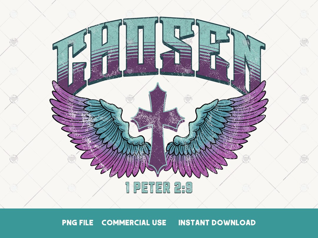 Chosen PNG Christian Sublimation Designs Download Tshirt Bible Verse ...