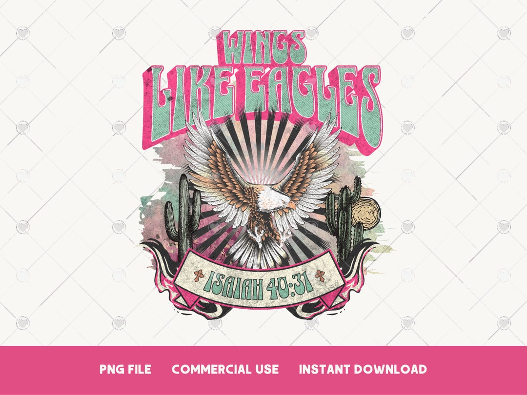 Boho Christian Shirt Sublimation Design PNG Wings Like Eagles Worship ...