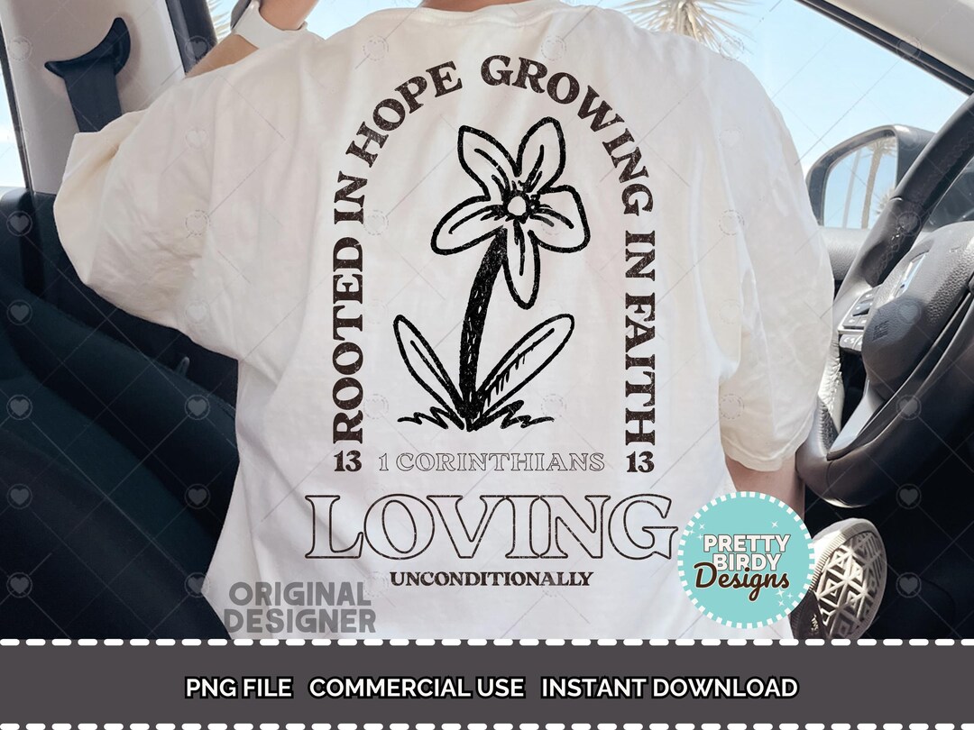 Rooted in Love Growing in Faith Bible Verse PNG, Christian T Shirt ...