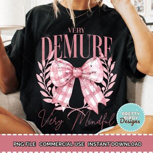 Very Demure PNG, Coquette Very Demure Very Mindful Png, Soft Girl Era ...