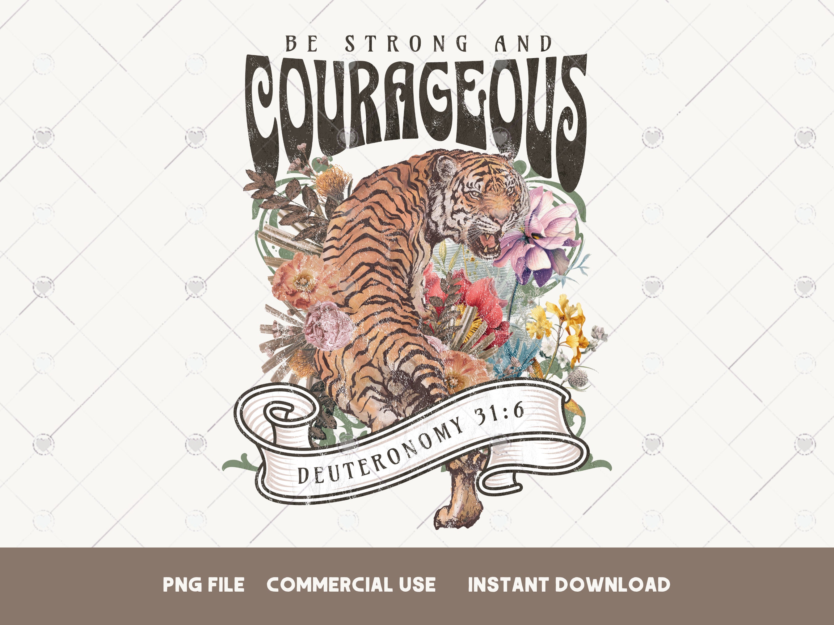 Be Strong and Courageous Png Christian Sublimations Design Vintage ...