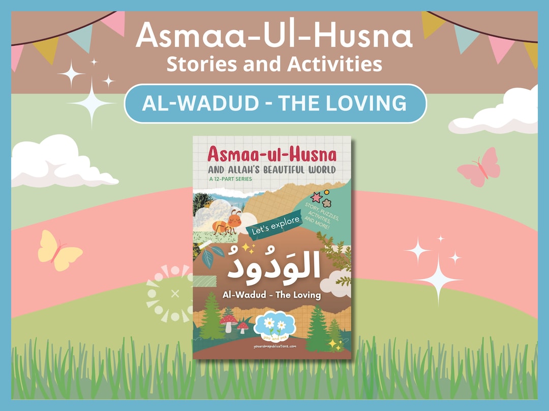 Asmaa-ul-husna: Al-wadud - the Loving | Names of Allah | Islamic Story ...