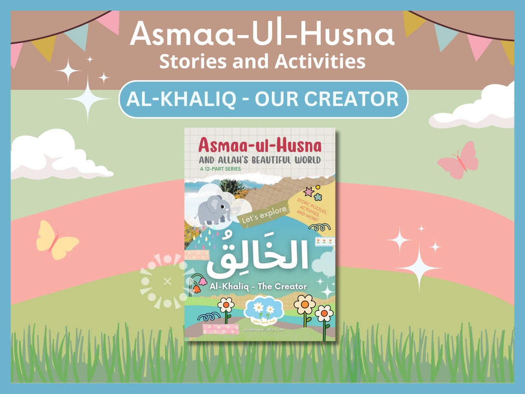 Asmaa-ul-husna: Al-khaliq - the Creator | Names of Allah | Islamic ...