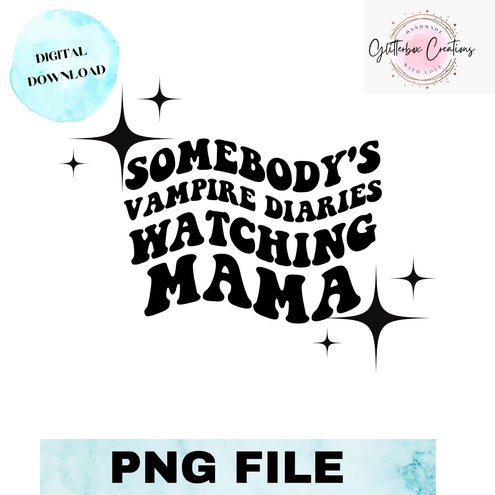 Vampire Diaries Watching Wavy Font PNG Print on Demand Shirt Design TVD ...