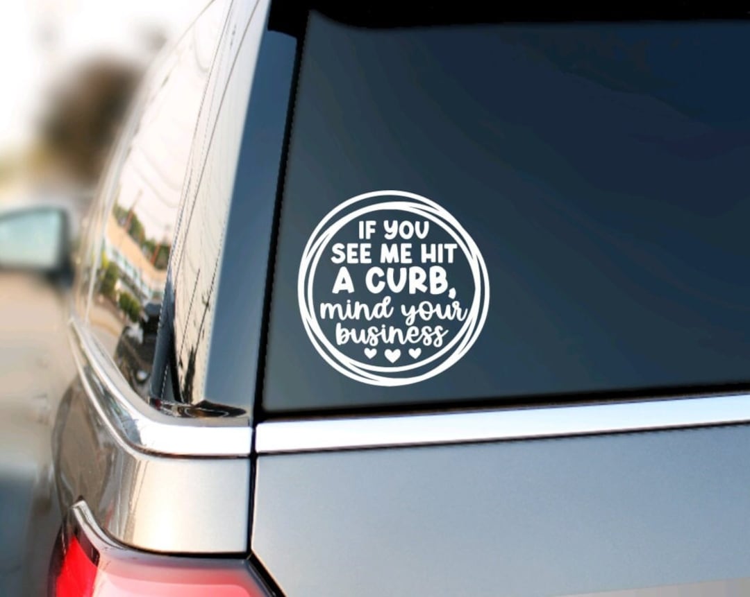 Funny Car Decals for Women, Hit a Curb Sticker, Vinyl Decal Funny, Bad ...