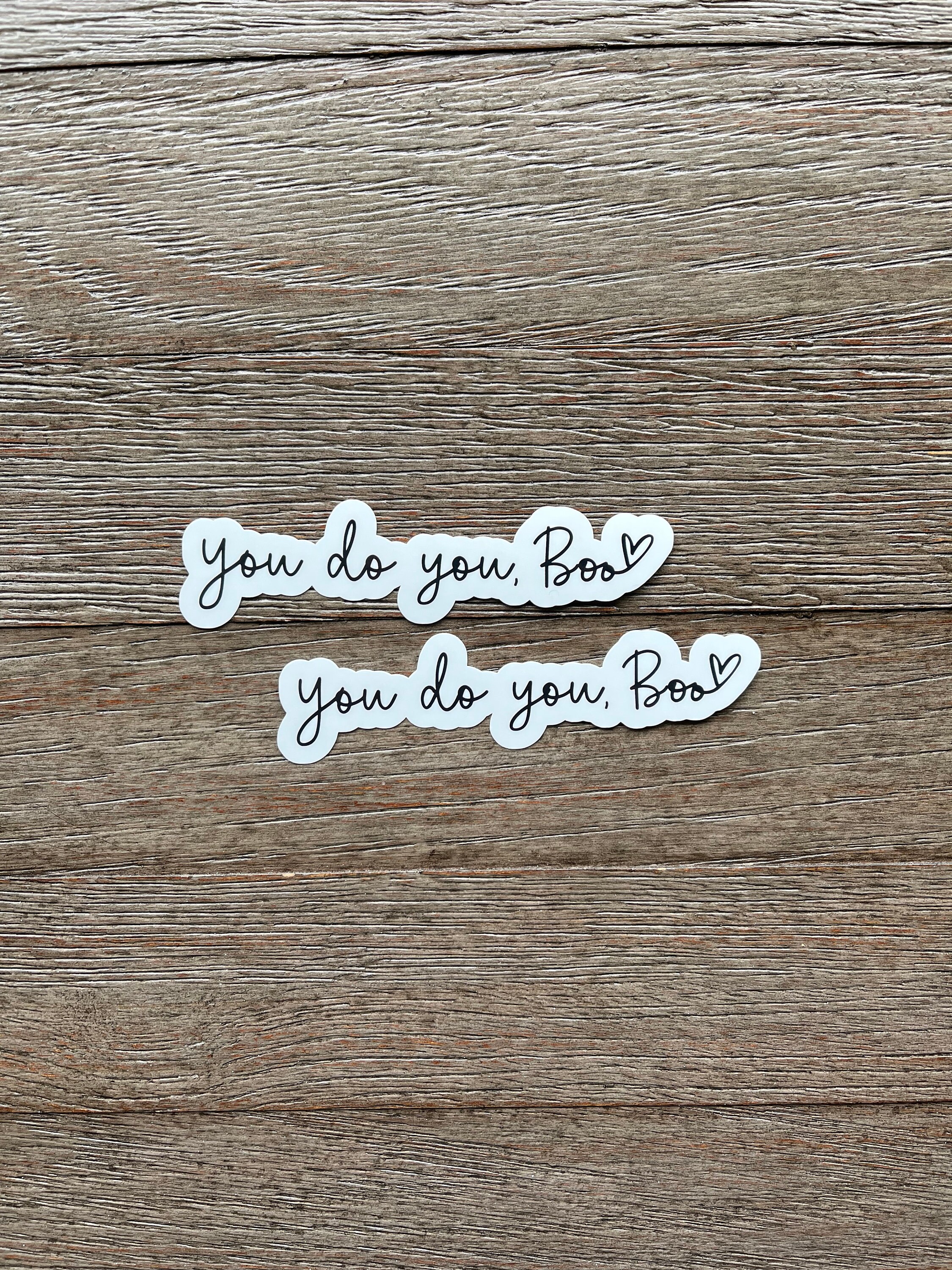 You Do You Boo Sticker, Cute Gift for Friends, Water Bottle Sticker ...
