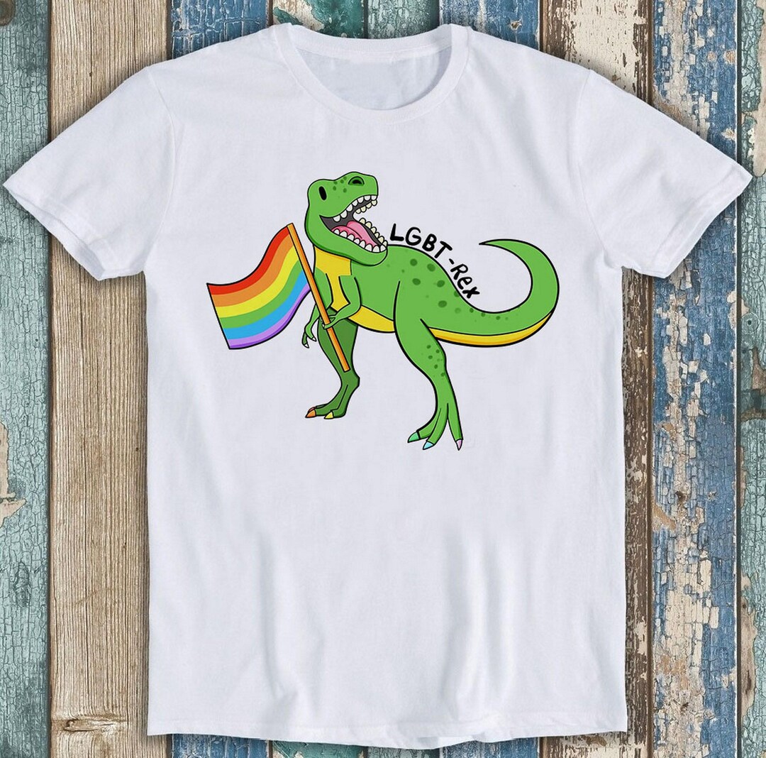 Trex T Rex Dinosaur Gay LGBT Pride Proud Mutual Meme Gift Funny Tee ...